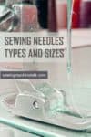 Sewing Machine Needles – Numbers & Colors Explained – Sewingmachinetalk.com